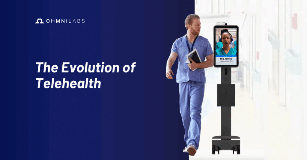 The Evolution of Telehealth: From Carts to Autonomous Robots - OhmniLabs